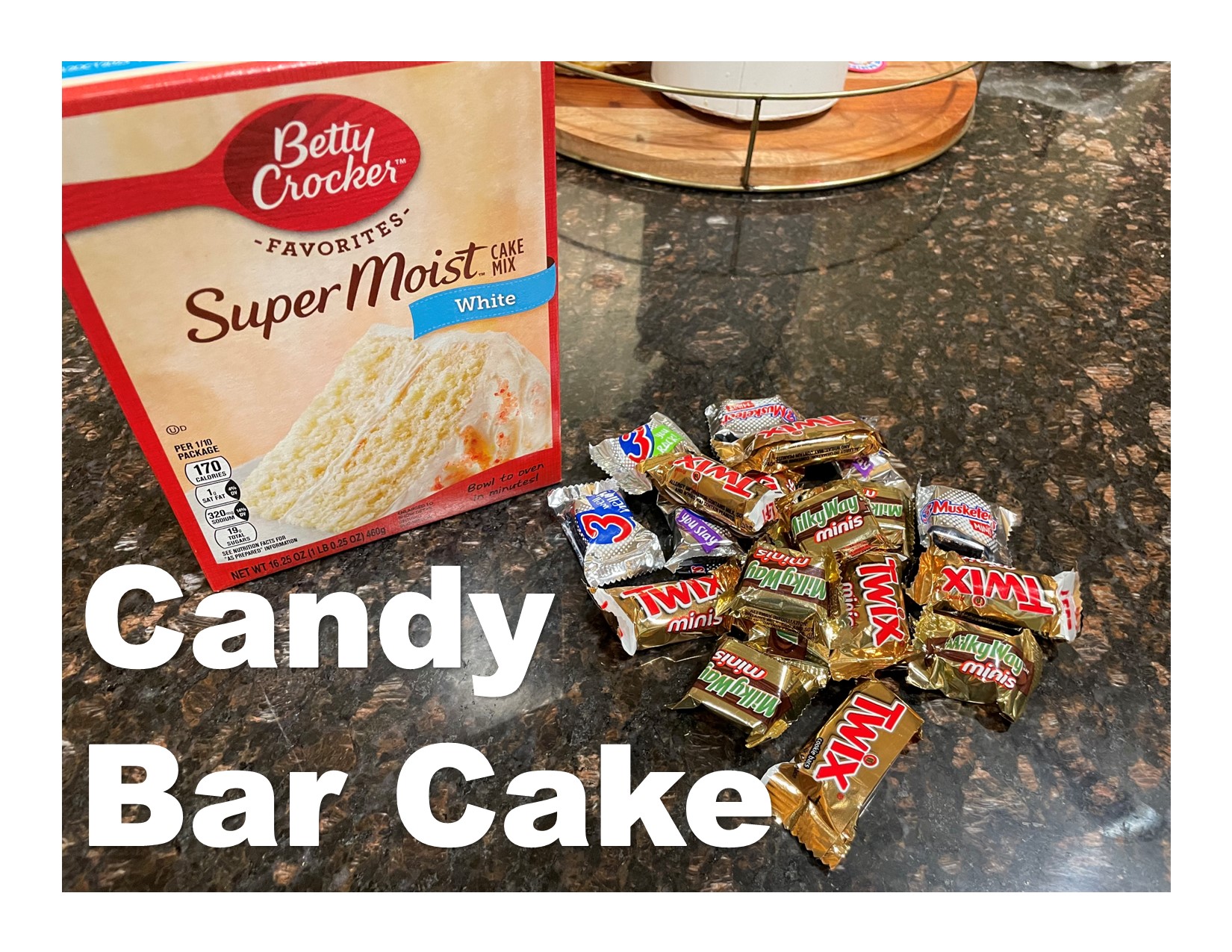 Candy Bar Cake - Modern Dad Survival